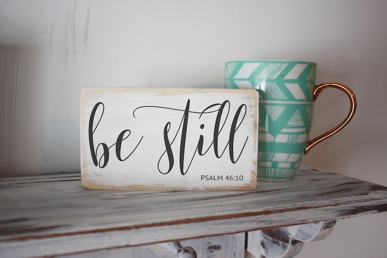 Be Still Sign / Christian Wood Quote Block / Mini Signs for - Etsy