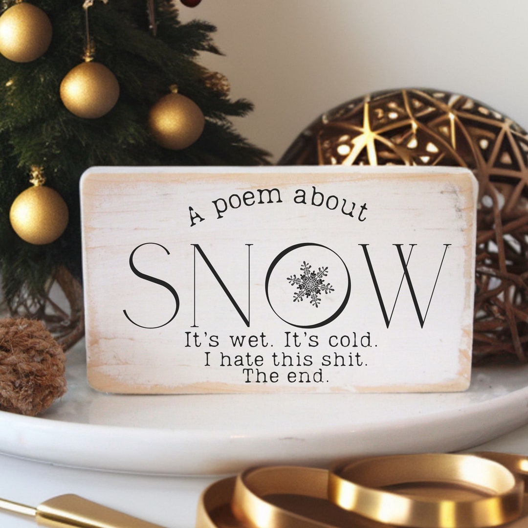 A Poem About Snow / Funny Winter Wood Sign / Tiered Tray Sign / 3.5x6 ...