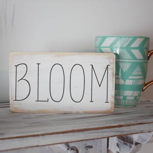 Bloom Wood Sign, Spring Decor, Quote Block, Simple Design, Dunn Gallery ...