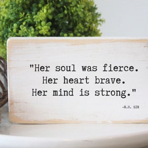 Handmade Wooden Sign her Soul is Fierce, Her Heart is Brave, and Her ...