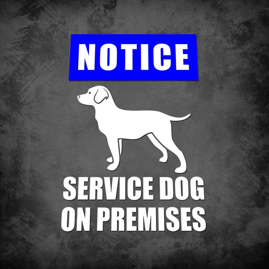 NOTICE Service Dog on Premises Two-color Vinyl Decal for Car, Home or ...