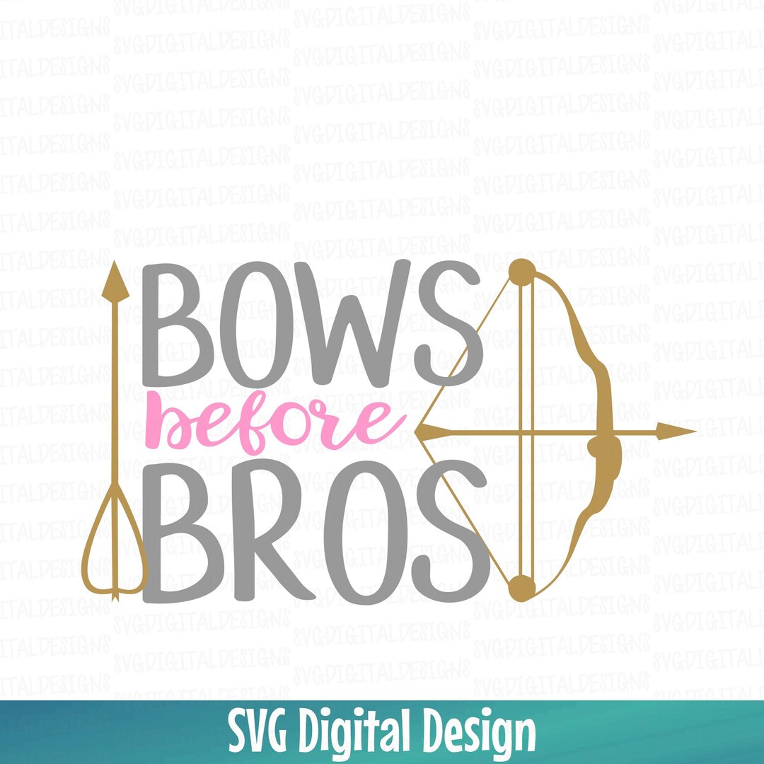 Bows Before Bros Archery SVG Cut File Design, Crossbow and Arrow Design ...