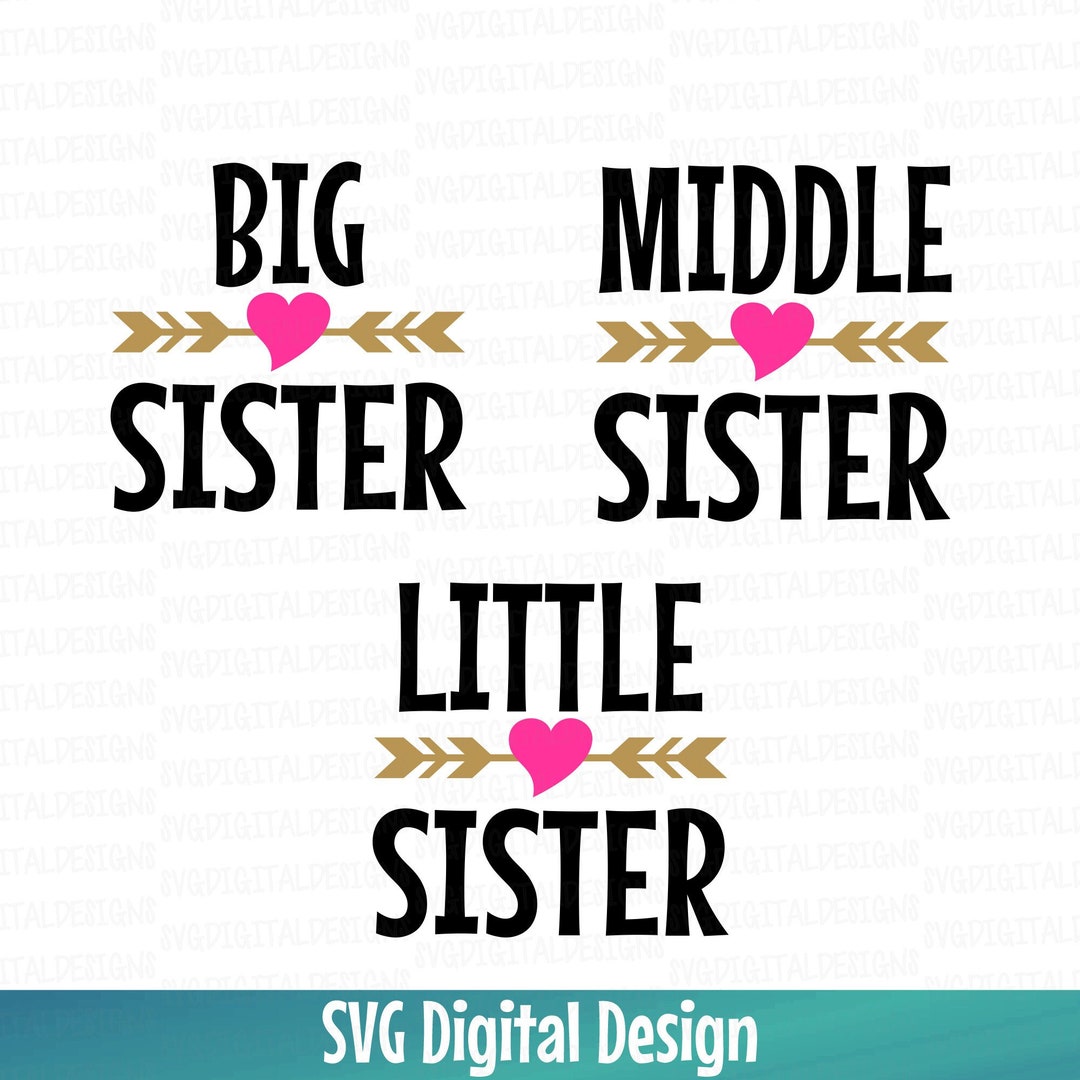 Sister SVG Set, Sibling Cut Files for Silhouette, Cricut & More Svg Dxf ...