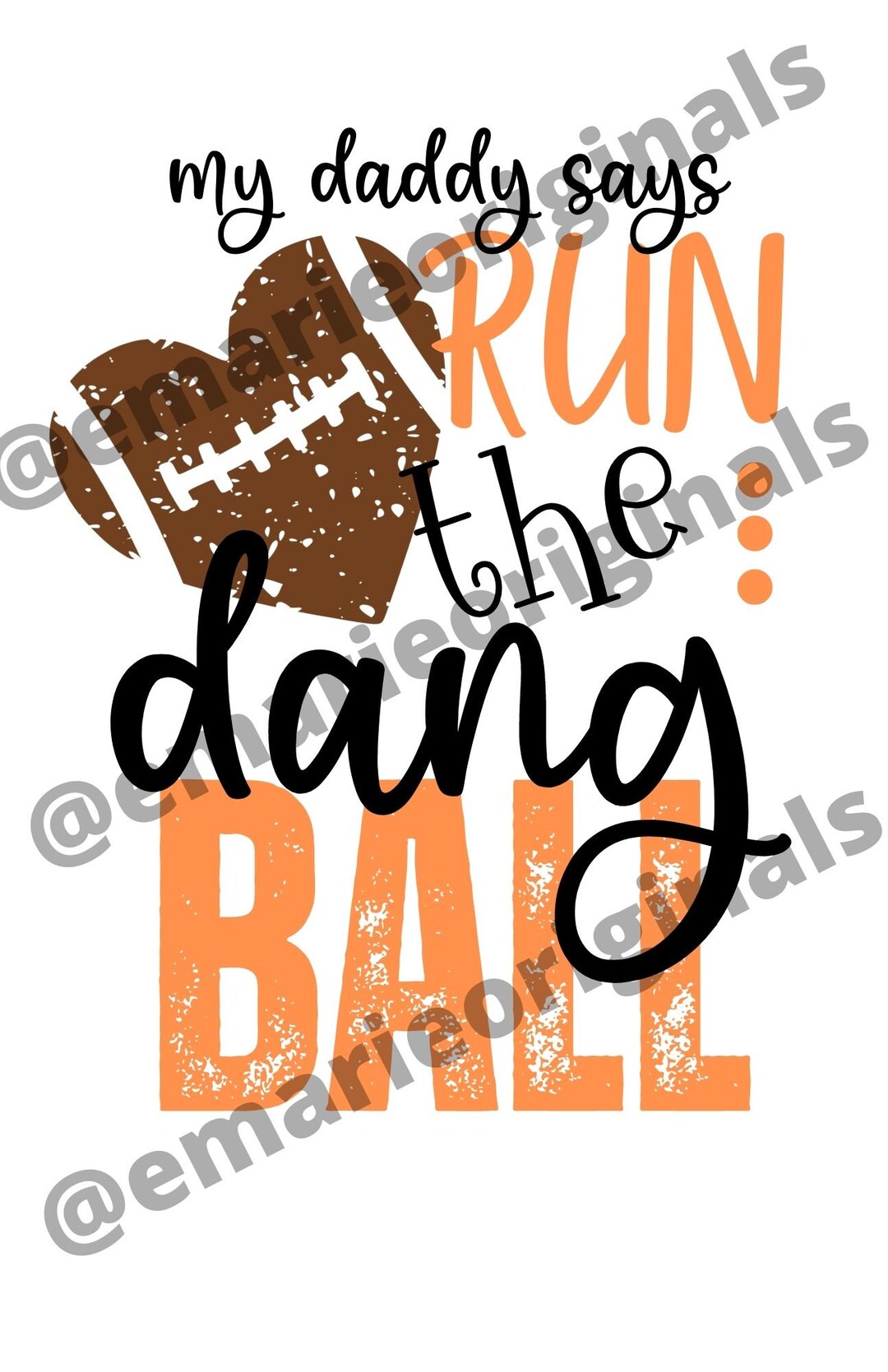 Daddy Says Run the Dang Ball Orange PNG/JPEG File - Etsy