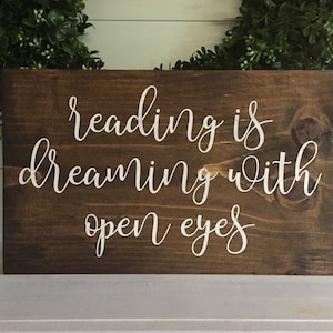 Reading is Dreaming With Your Eyes Open, Book Lover Gift, Reading Sign ...