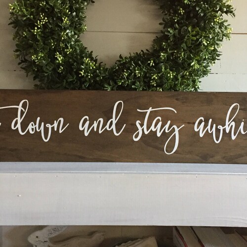 Sit Down and Stay Awhile Porch Sign Wood Signs Wooden Signs - Etsy