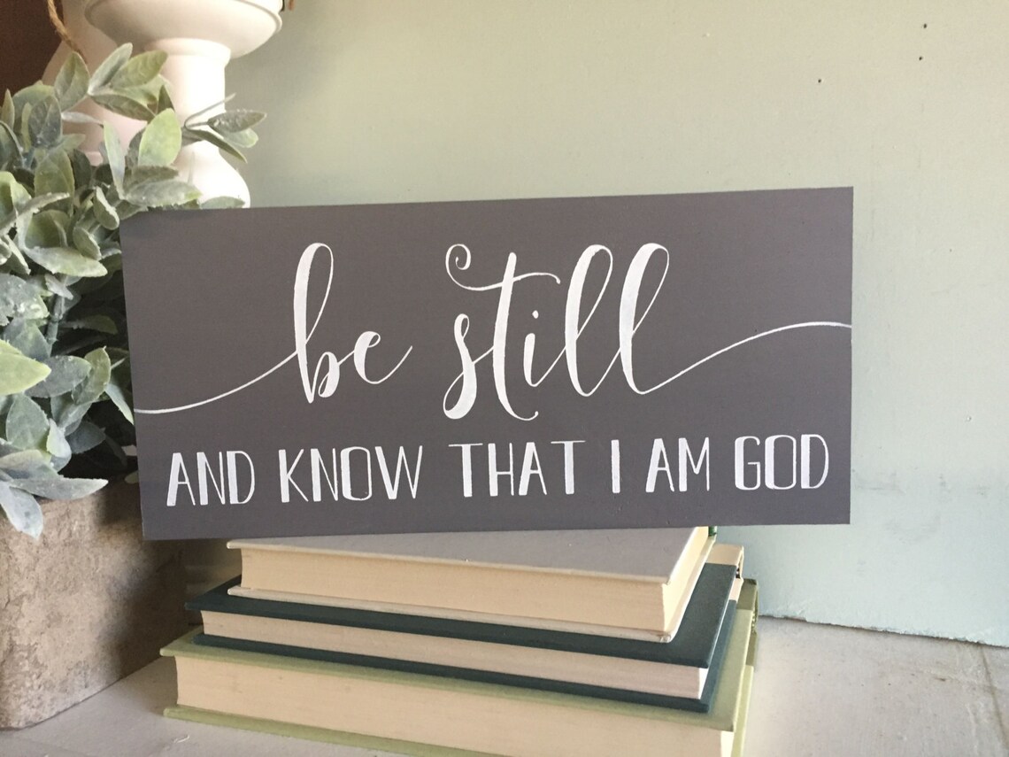 Be Still Sign, Be Still and Know, That I Am God, Wooden Sign, Wood Sign ...