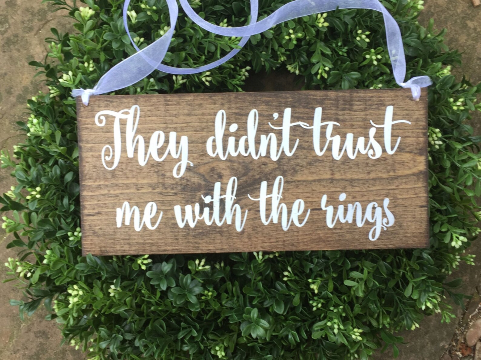 They Didn't Trust Me With the Rings - Ring Bearer Sign - Rustic Wedding ...