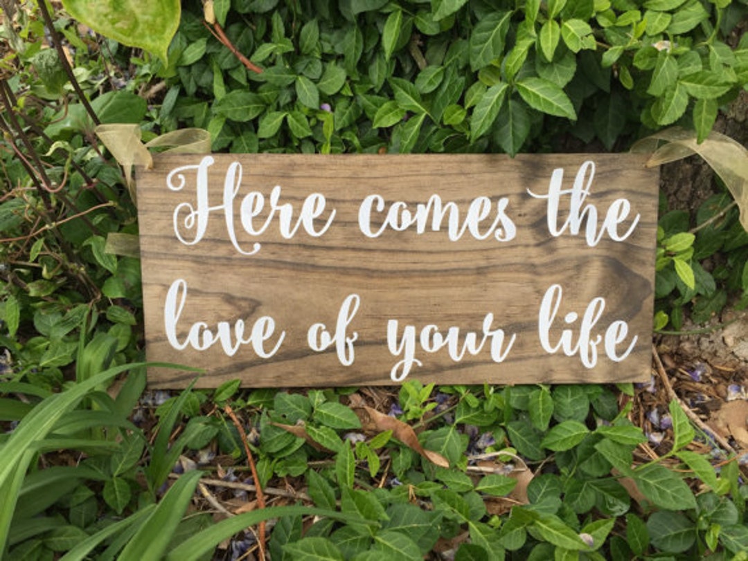 Here Comes the Love of Your Life Sign, Rustic Sign, Ring Bearer Sign ...