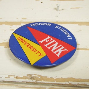 Vintage 1960s Era Fink University Honor Student Full Colour Pin Back ...