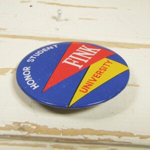 Vintage 1960s Era Fink University Honor Student Full Colour Pin Back ...
