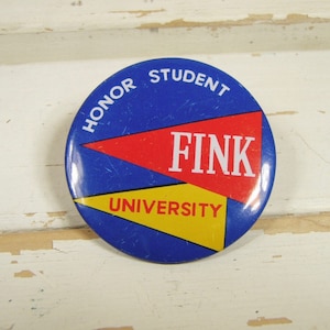 Vintage 1960s Era Fink University Honor Student Full Colour Pin Back ...