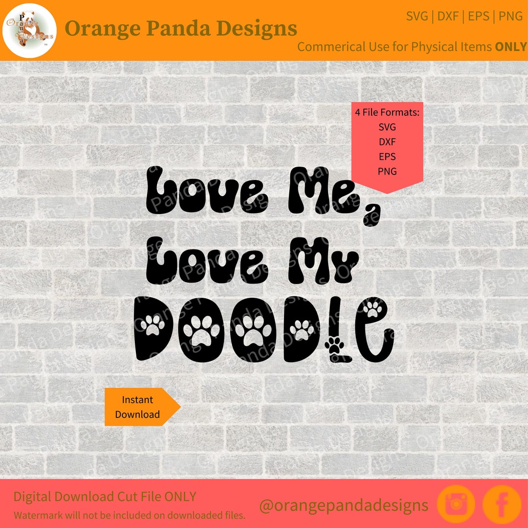 Love Me Love My Doodle SVG. Doodle Dog Saying for Shirt. Doodle Mom ...
