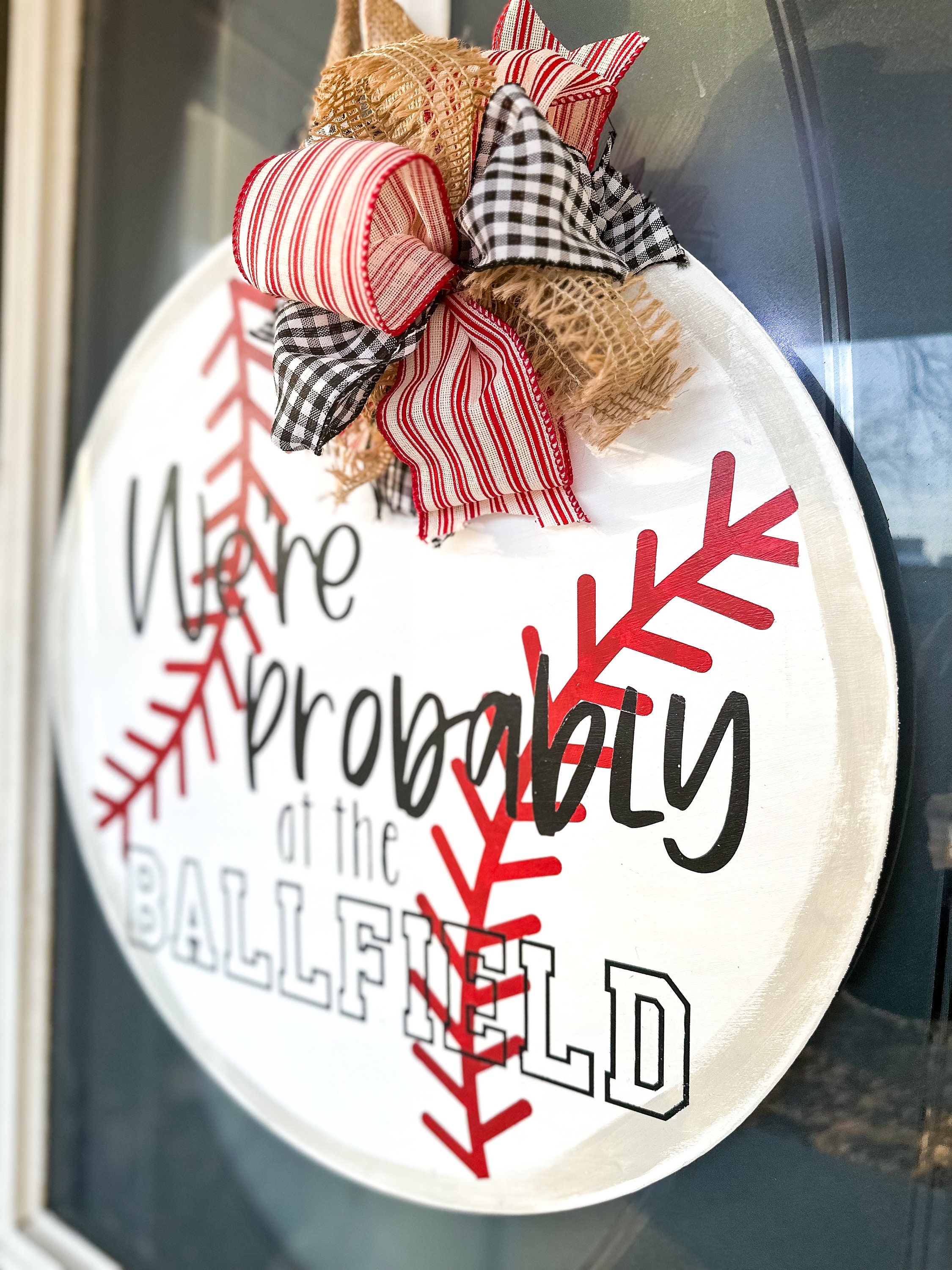 Baseball Door Hanger We're Probably at the Ballfield - Etsy