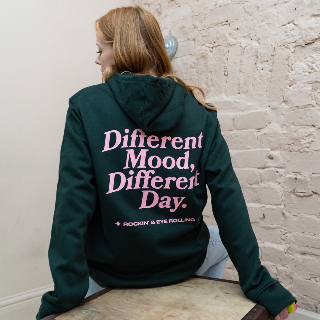 Different Day Different Mood Slogan Back Print Hoodie - Relatable ...