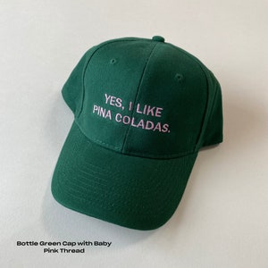 Yes I Like Pina Coladas Slogan Cap - Embroidered Cocktail Baseball Cap ...