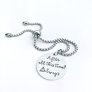 Custom Bracelet, After All This Time, Always, Personalised Bracelet ...