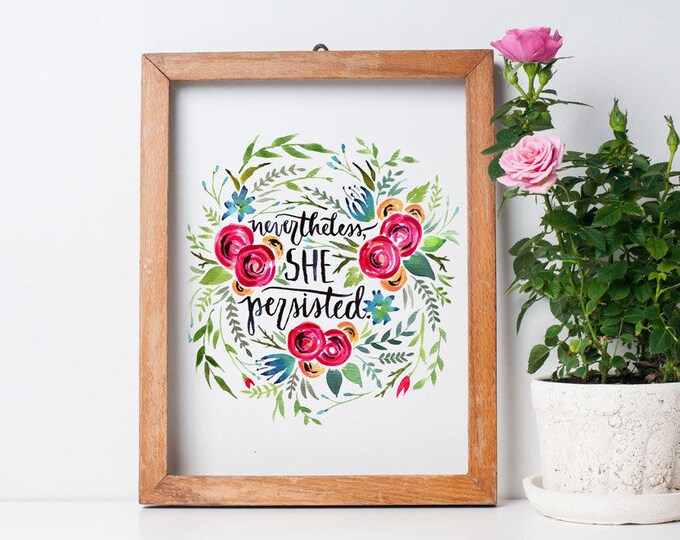 Nevertheless She Persisted Watercolor Hand Lettered Print - Etsy