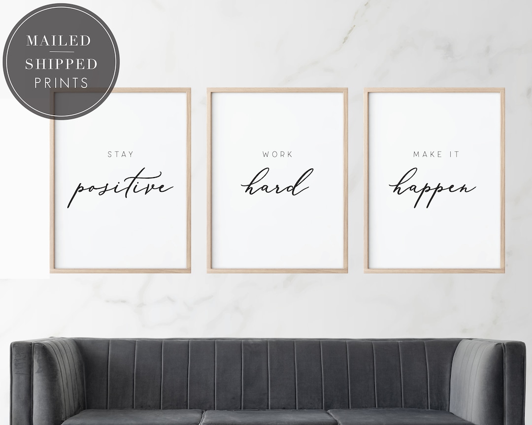 Stay Positive Work Hard Make It Happen | Set of 3 Prints | PHYSICAL ...