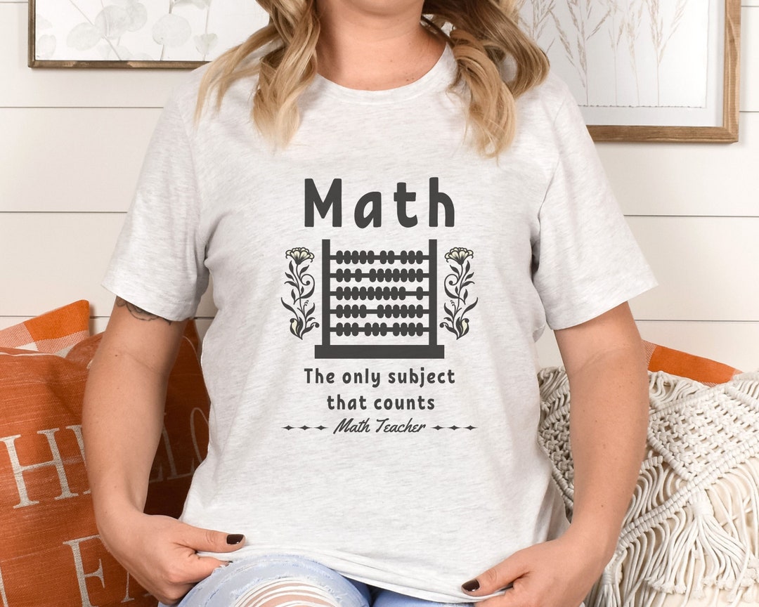 Funny Math Teacher Shirt, Funny Teacher Tee, Math Teacher T Shirt ...