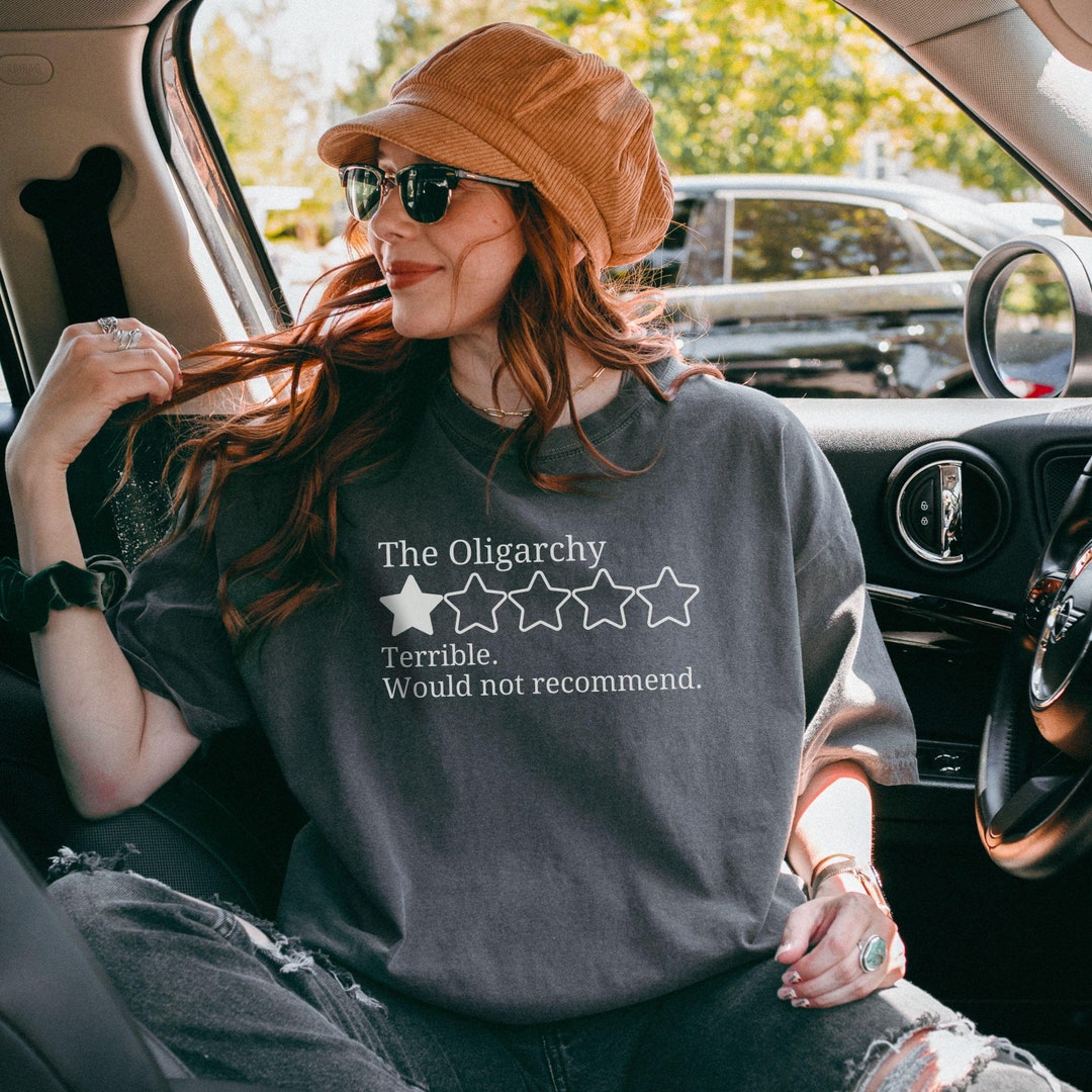 Oligarchy Bad Review Shirt, Comfort Colors Shirt, Sarcastic Shirt ...