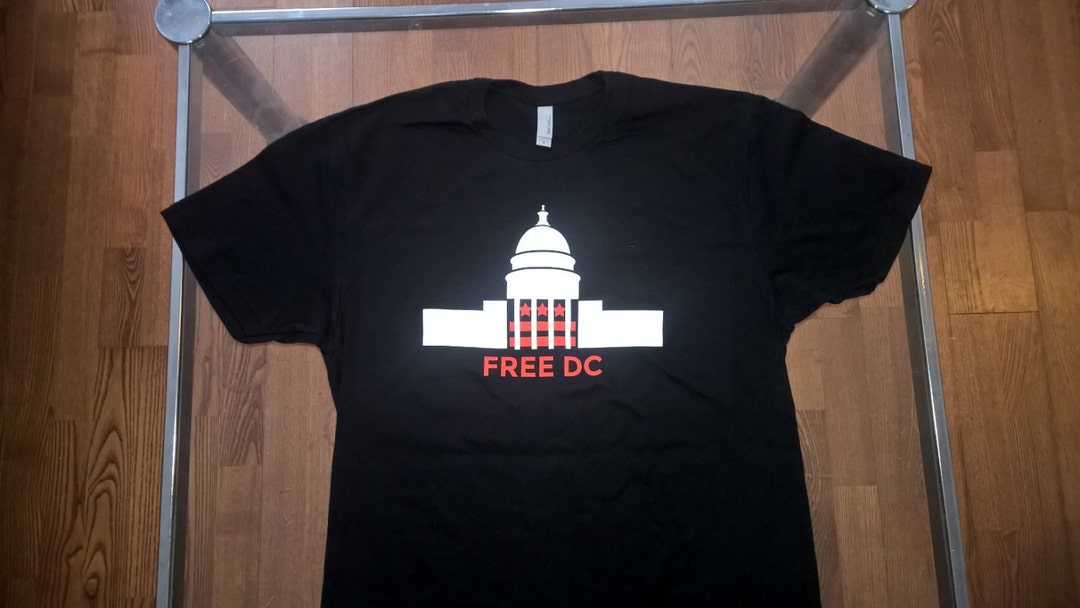 Washington DC Shirts - "free Dc" Statement T-shirts - 1 Dollar of Every ...