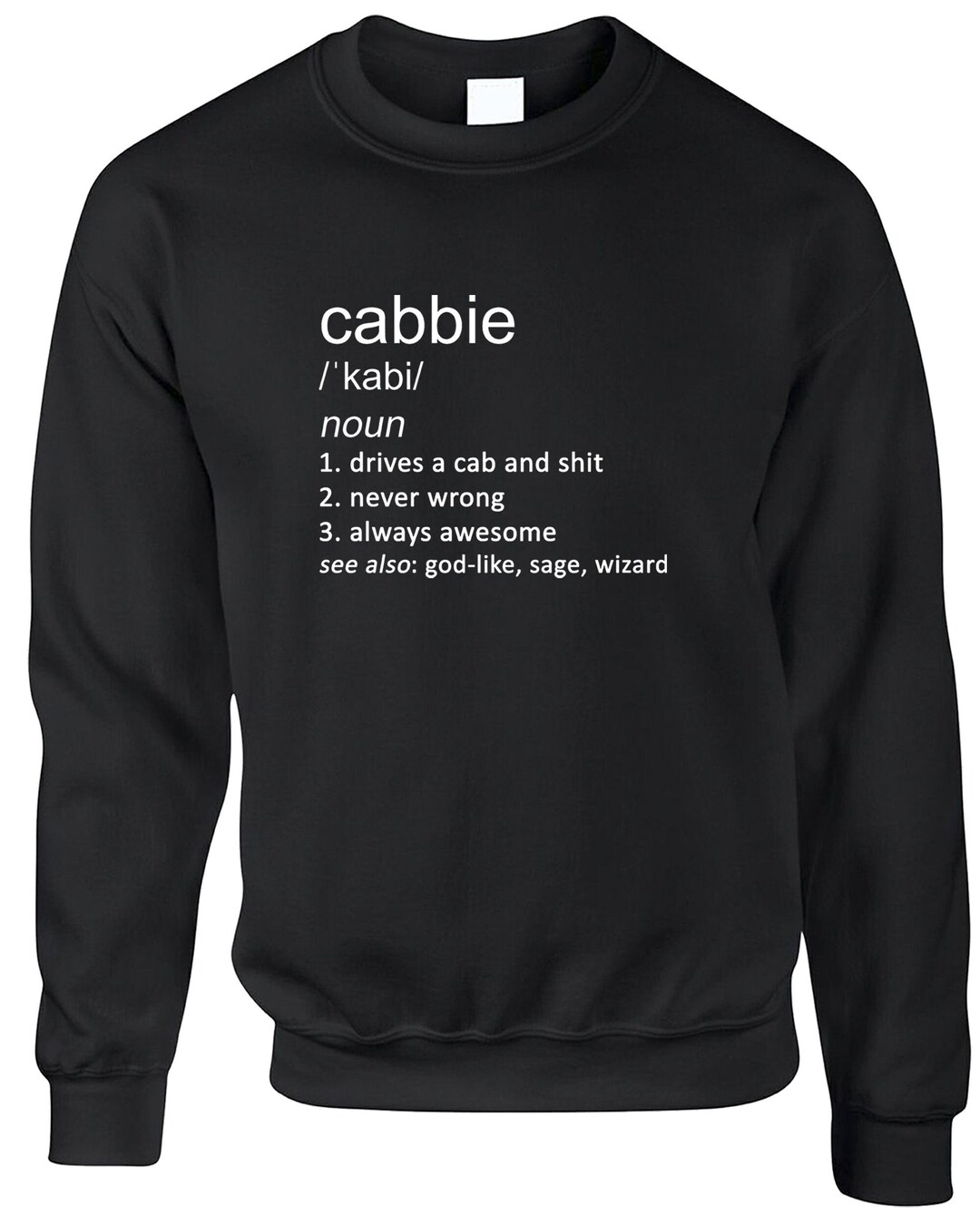 Cabbie Men's Sweatshirt Funny Dictionary Definition Black Cab Driver Taxi Mini-cab Driving Drive ...
