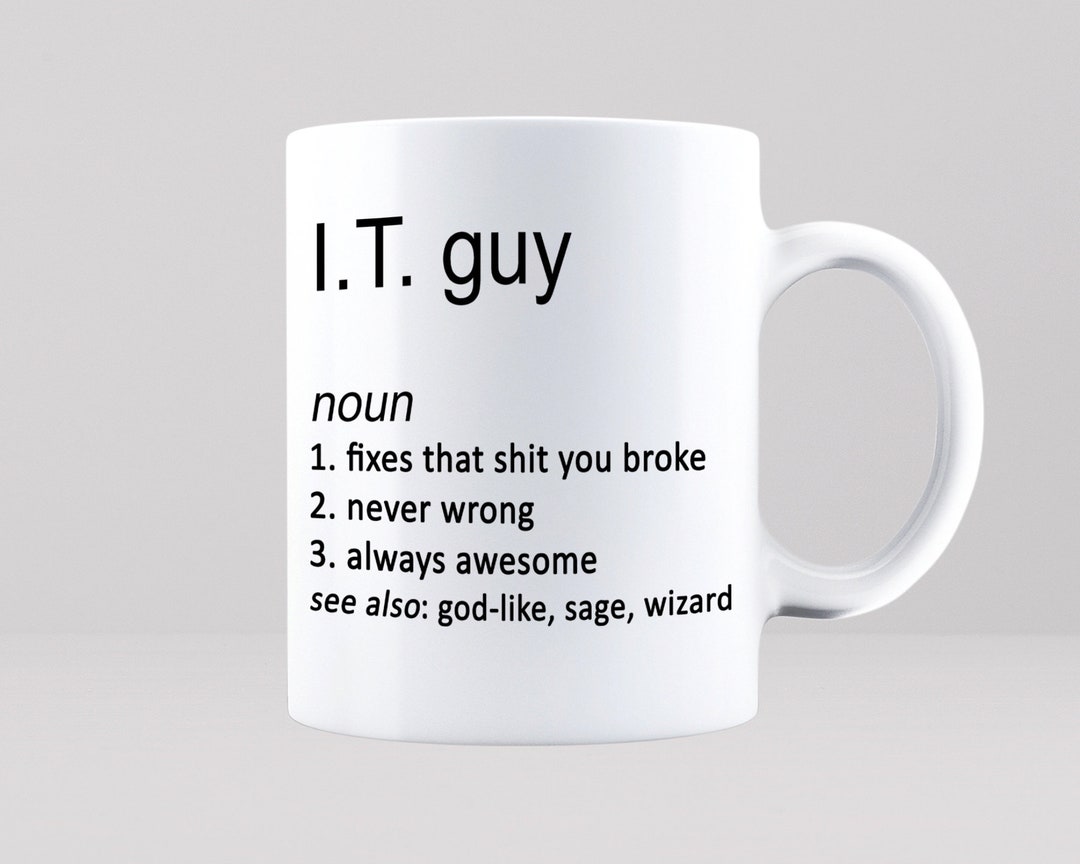 IT Guy Definition Mug: Funny Tech Support Gift - Etsy UK