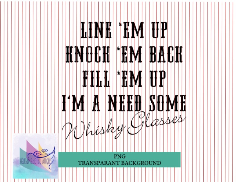 Line Em Up Knock Em Back Fill Em Up I'ma Need Some - Etsy