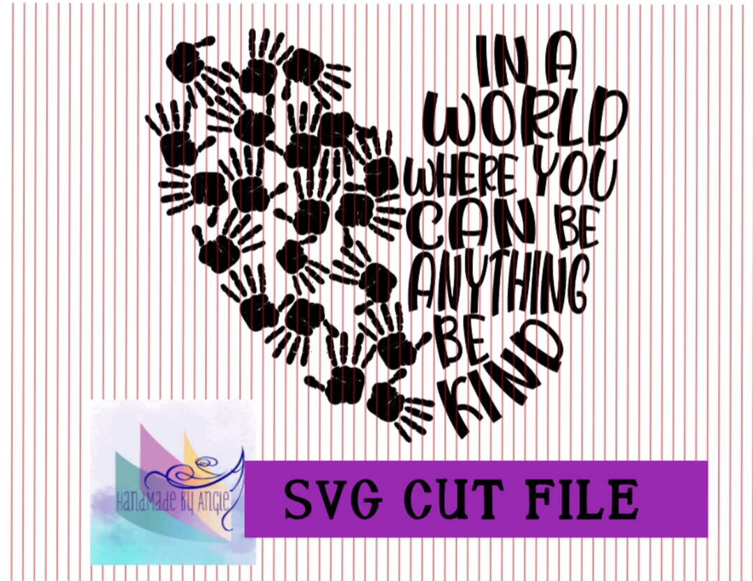 In a World Where You Can Be Anything Be Kind SVG, Pink Shirt Day, Anti ...