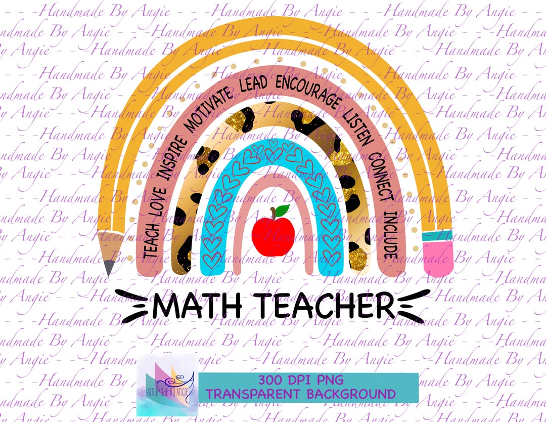 Math Teacher Rainbow PNG Design, Teach, Love, Motivate, Lead, Encourage ...