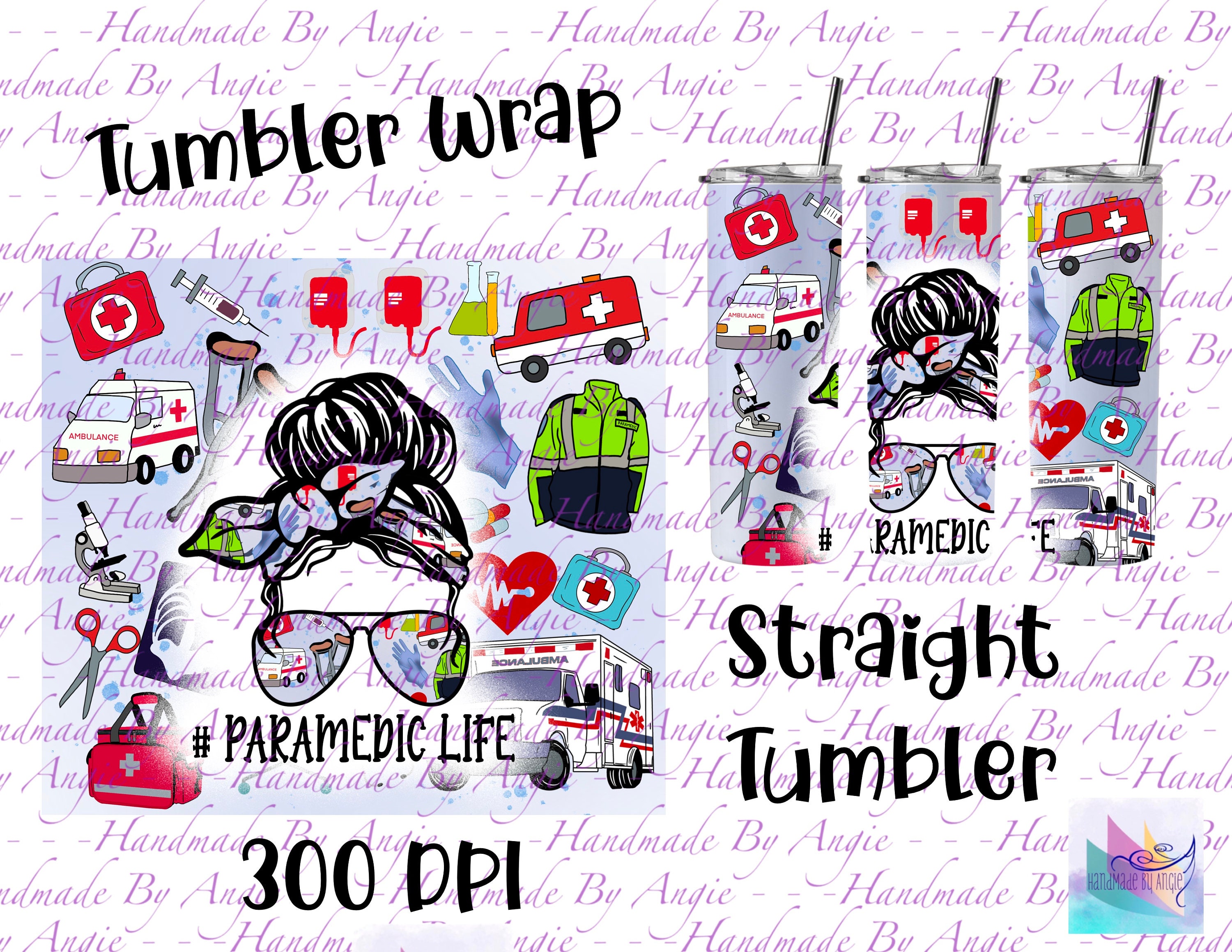 Paramedic Life Tumbler Wrap PNG, Instant Download, Sized for 20 Oz ...