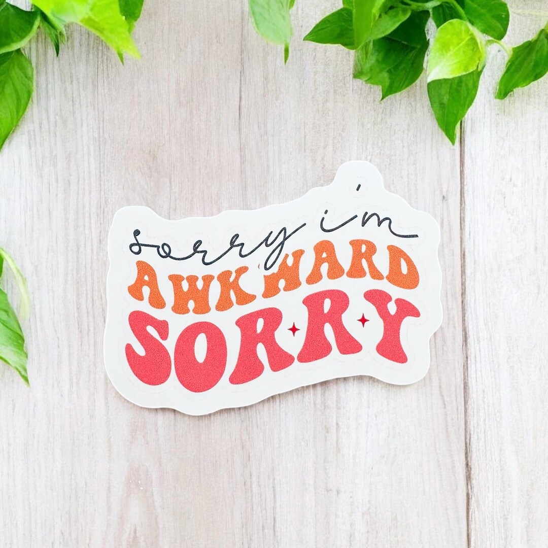 Sorry I’m Awkward Sticker | Introvert Sticker | Vinyl Sticker | Laptop ...