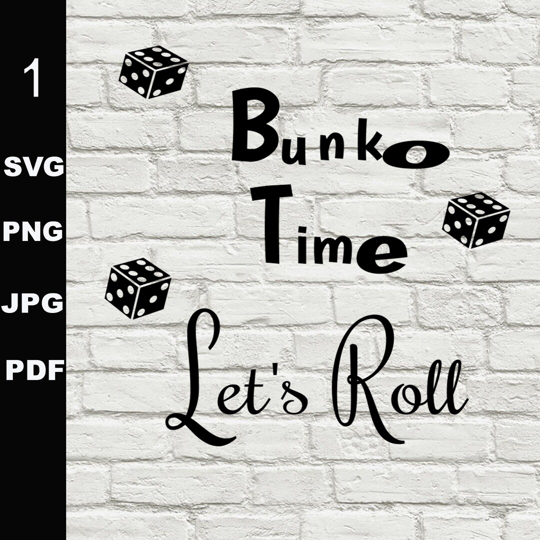 Bunko Time Let's Roll Svg,png,jpeg, Bunko Shirt, - Etsy