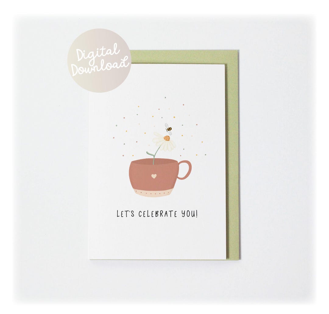 Printable Let's Celebrate You Teacup Floral Card, Cute Birthday ...