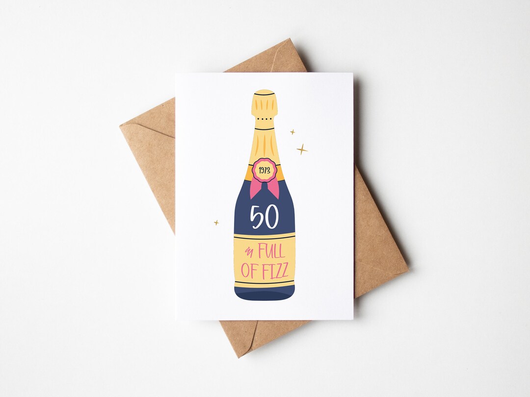 50 & Full of Fizz 50th Birthday Card Milestone Birthday Card Funny 50th ...