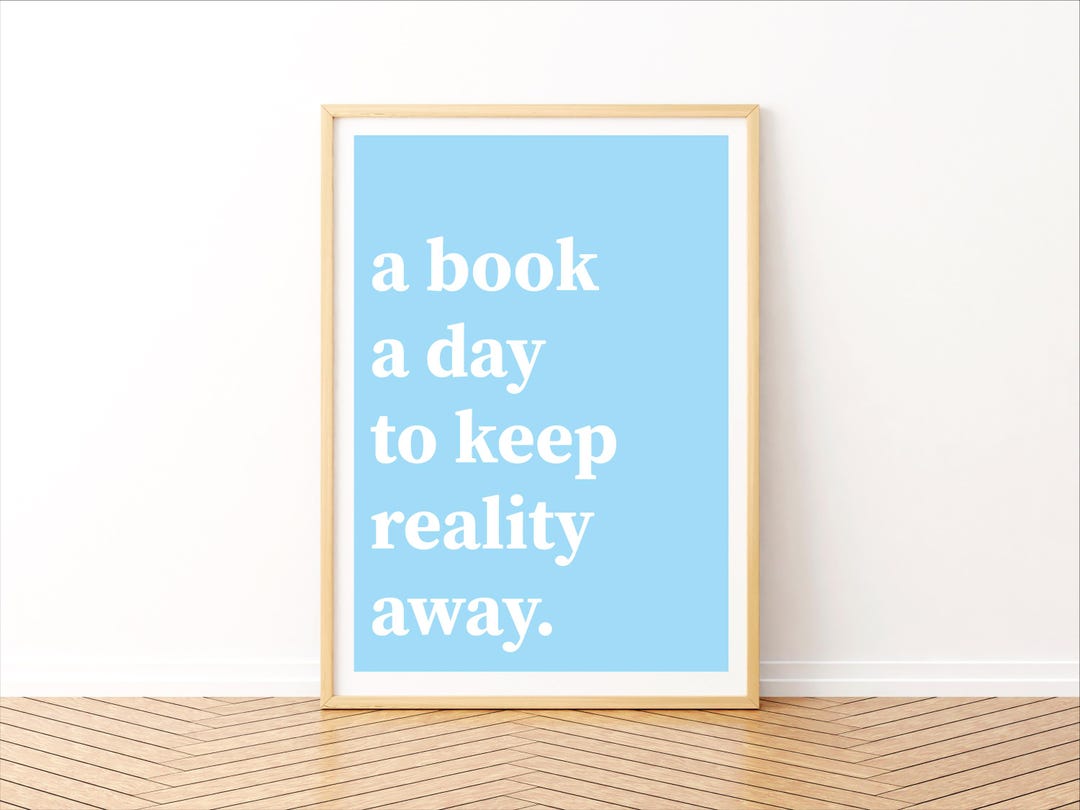Girly Book Lovers Wall Art | A Book A Day to Keep Reality Away ...