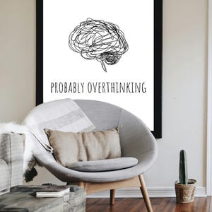 Probably Overthinking - Printable Digital File for Posters, Photo ...