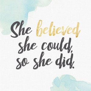 Watercolor Print She Believed She Could, so She Did Strong Woman Quote ...