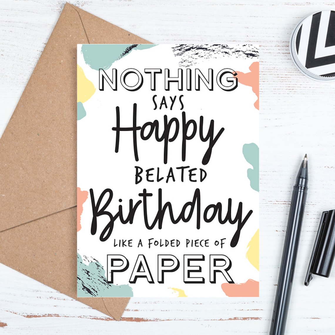 Printable Belated Birthday Card, Downloadable Happy Belated Birthday Card, Funny Card, Belated ...