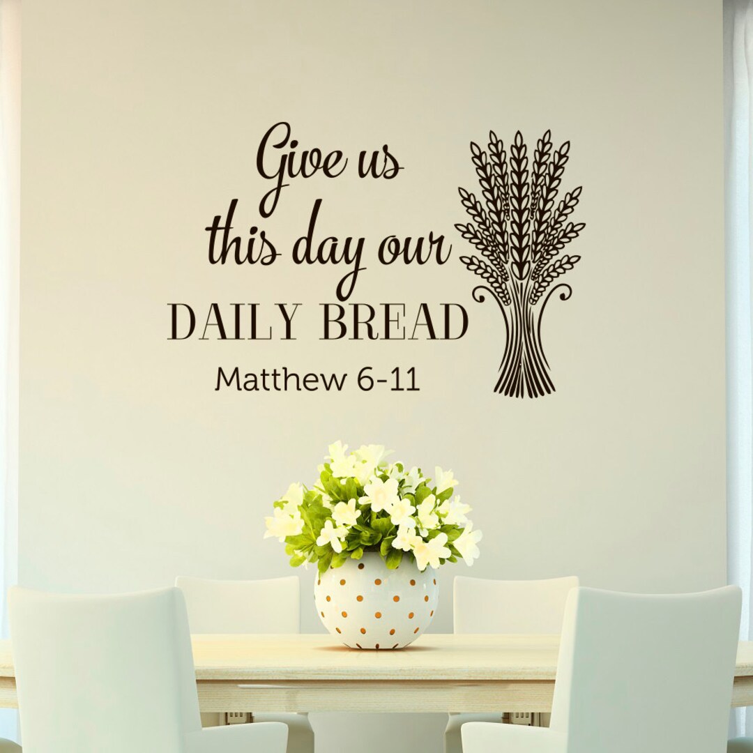 Bible Verse Wall Decal Quote Give Us This Day Our Daily Bread - Etsy