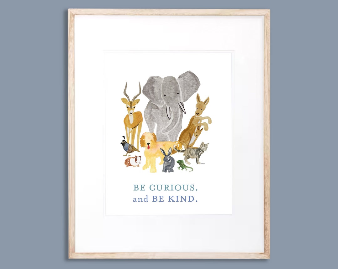 Animals Be Curious Be Kind - 11x14 Art Print - Etsy