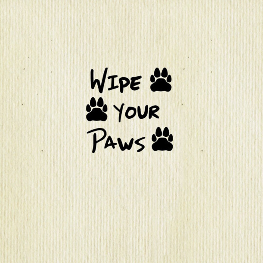 Wipe Your Paws Vinyl Decal Dog Paws Pet Decal - Etsy