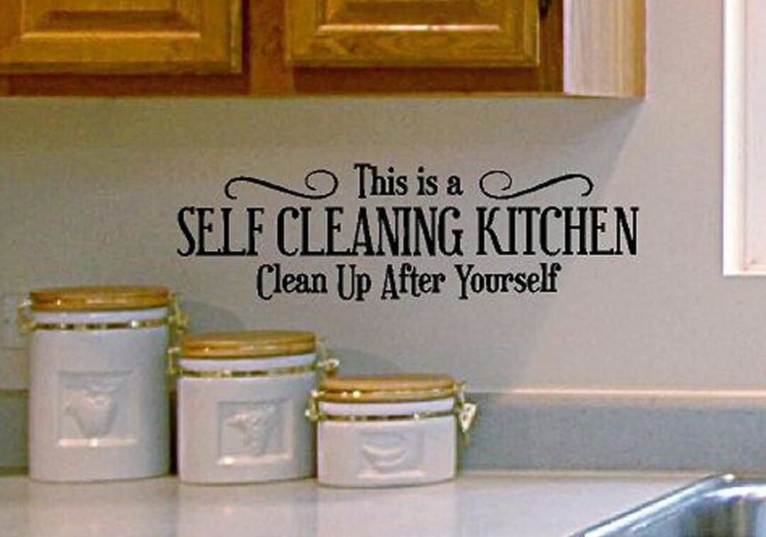 This is a Self Cleaning Kitchen Clean up After Yourself Vinyl - Etsy