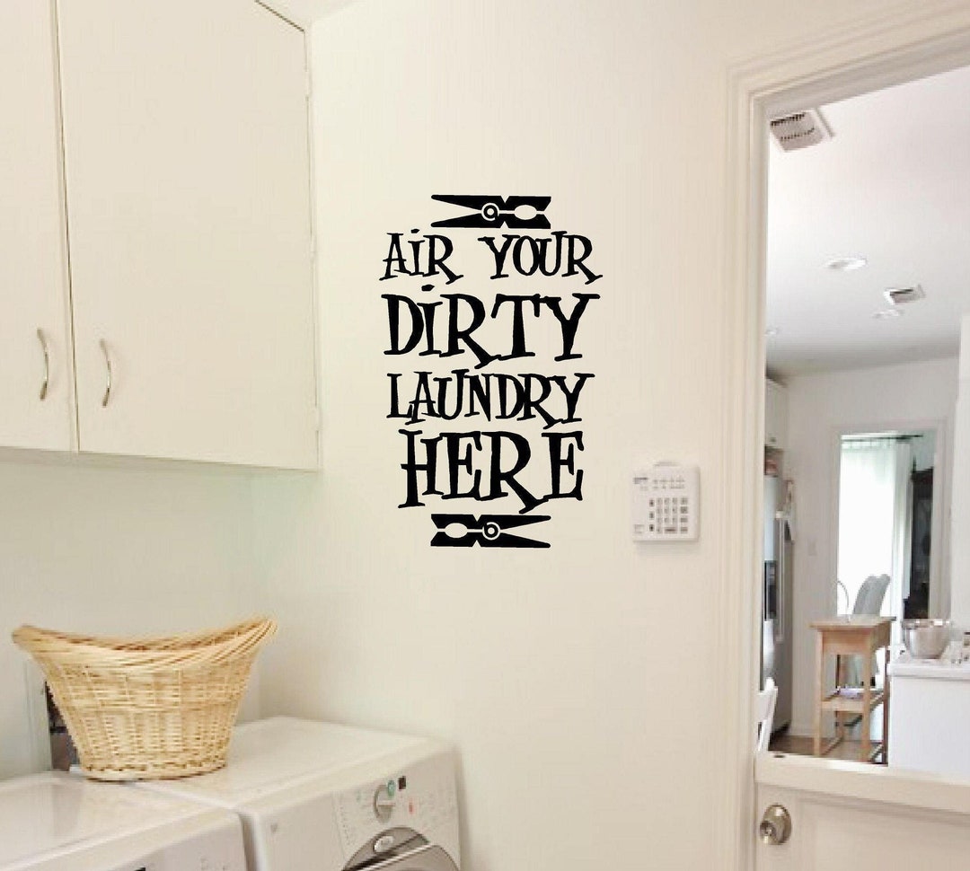 Air Your Dirty Laundry Here Vinyl Wall Decal Laundry Decal - Etsy