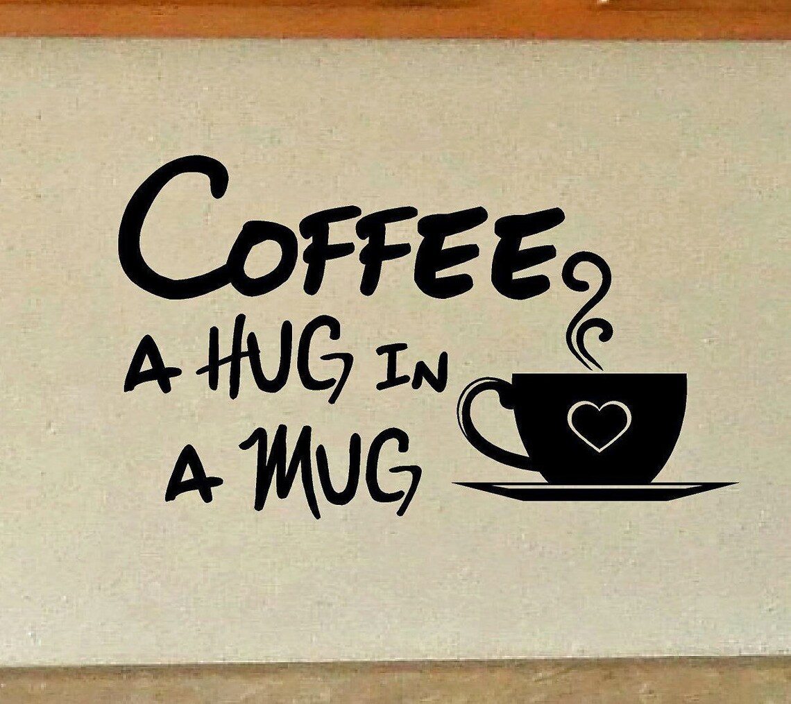 Coffee a Hug in a Mug Vinyl Wall Decal Kitchen Wall Decal - Etsy
