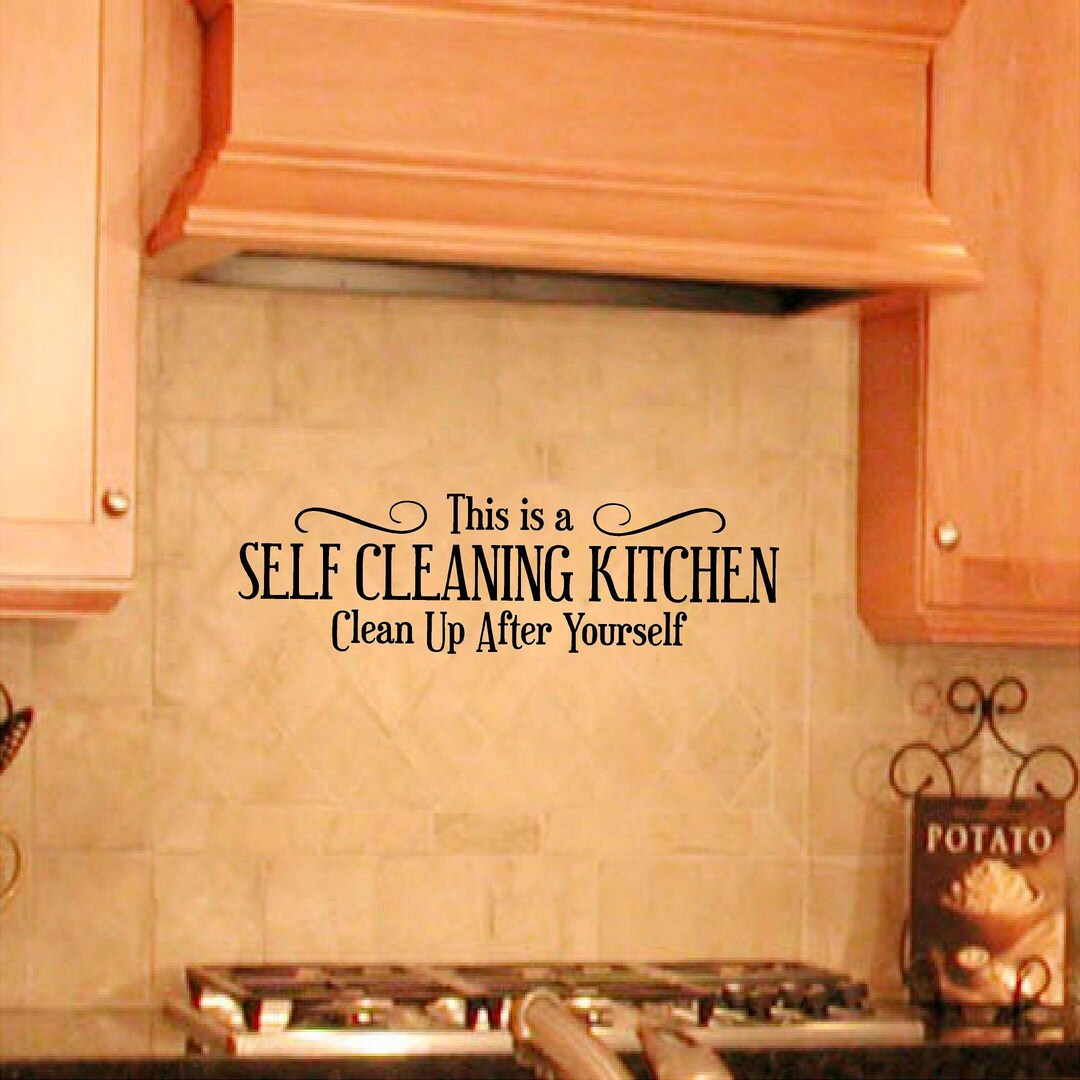 This is a Self Cleaning Kitchen Clean up After Yourself Vinyl Wall ...