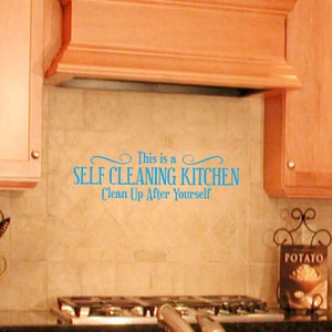 This is a Self Cleaning Kitchen Clean up After Yourself Vinyl Wall ...