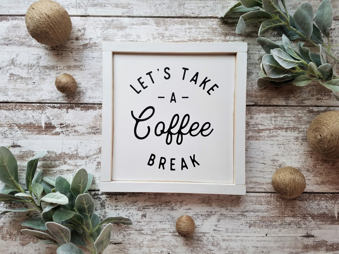 Coffee Break Sign 11.5 by 11.5 Coffee Lovers - Etsy