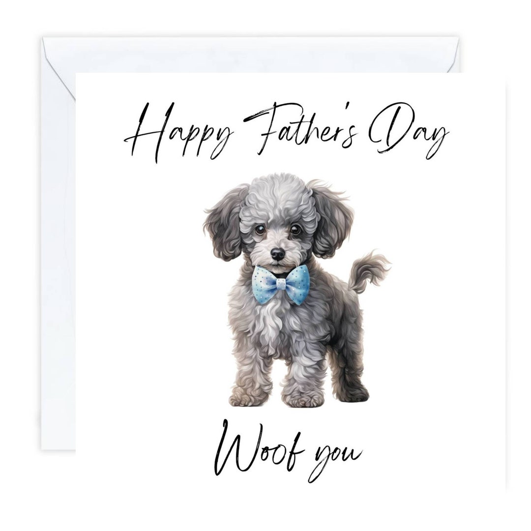 Grey Poodle Dog Father Father's Day Card Woof You supplied With ...